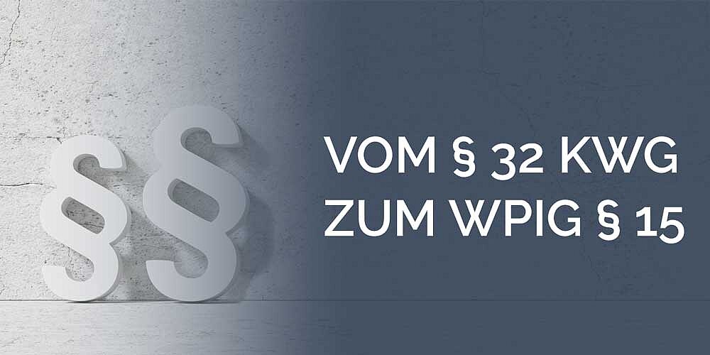 KWG § 32 --> WpIG § 15: Änderungen, Unterschiede - NFS Netfonds